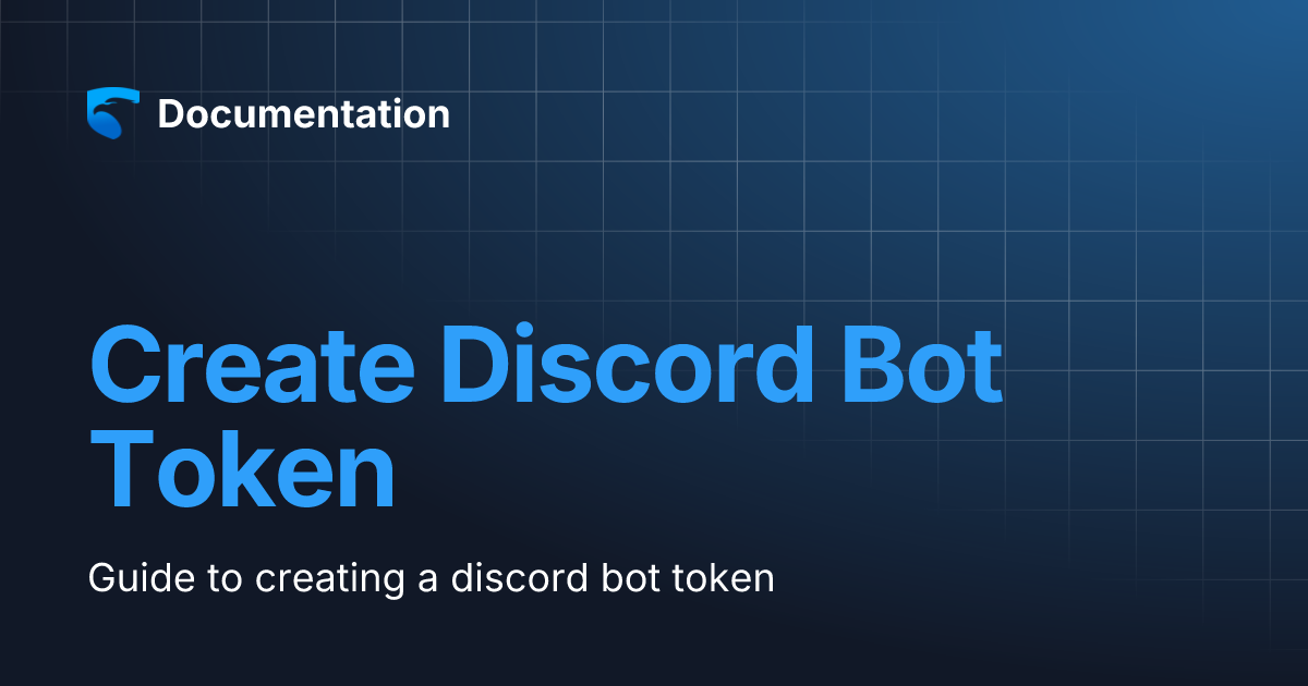 Create Discord Bot Token Documentation